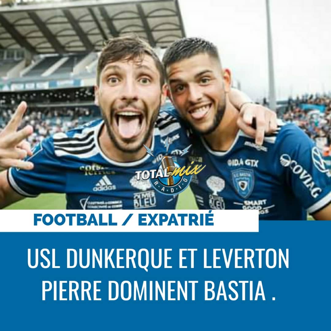 FOOT – EXPATRIÉS : USL DUNKERQUE ET LEVERTON PIERRE DOMINENT LE SC ...