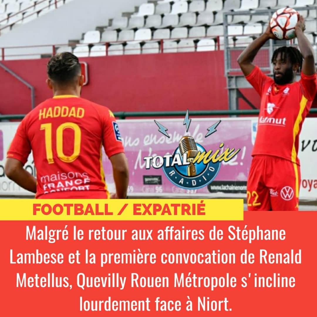 FOOT – EXPATRIÉS : NIORT ÉCRASE LE QUEVILLY ROUEN MÉTROPOLE, RETOUR DE ...