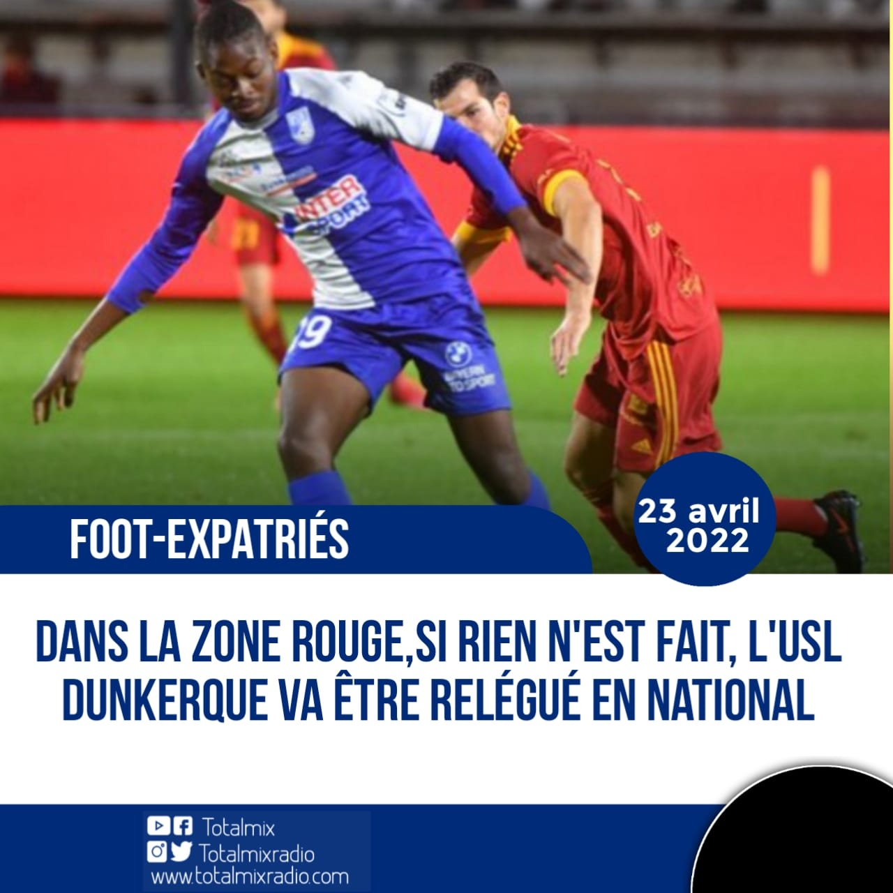 FOOT/ EXPATRIÉS : TITULAIRE, LEVERTON PIERRE DE L’USL DUNKERQUE ET ...