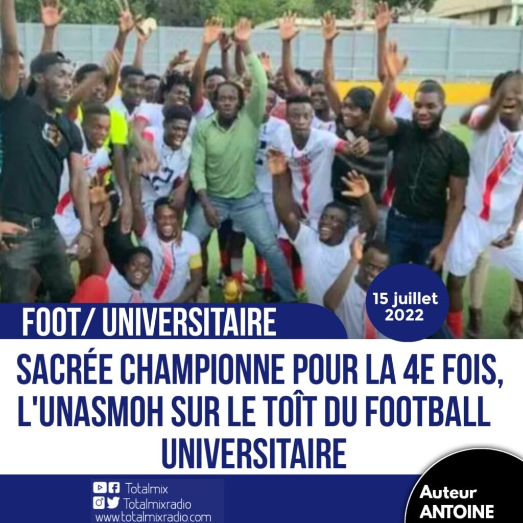 FOOT - UNIVERSITAIRE : L'UNASMOH REMPORTE POUR LA 4E FOIS LA ...