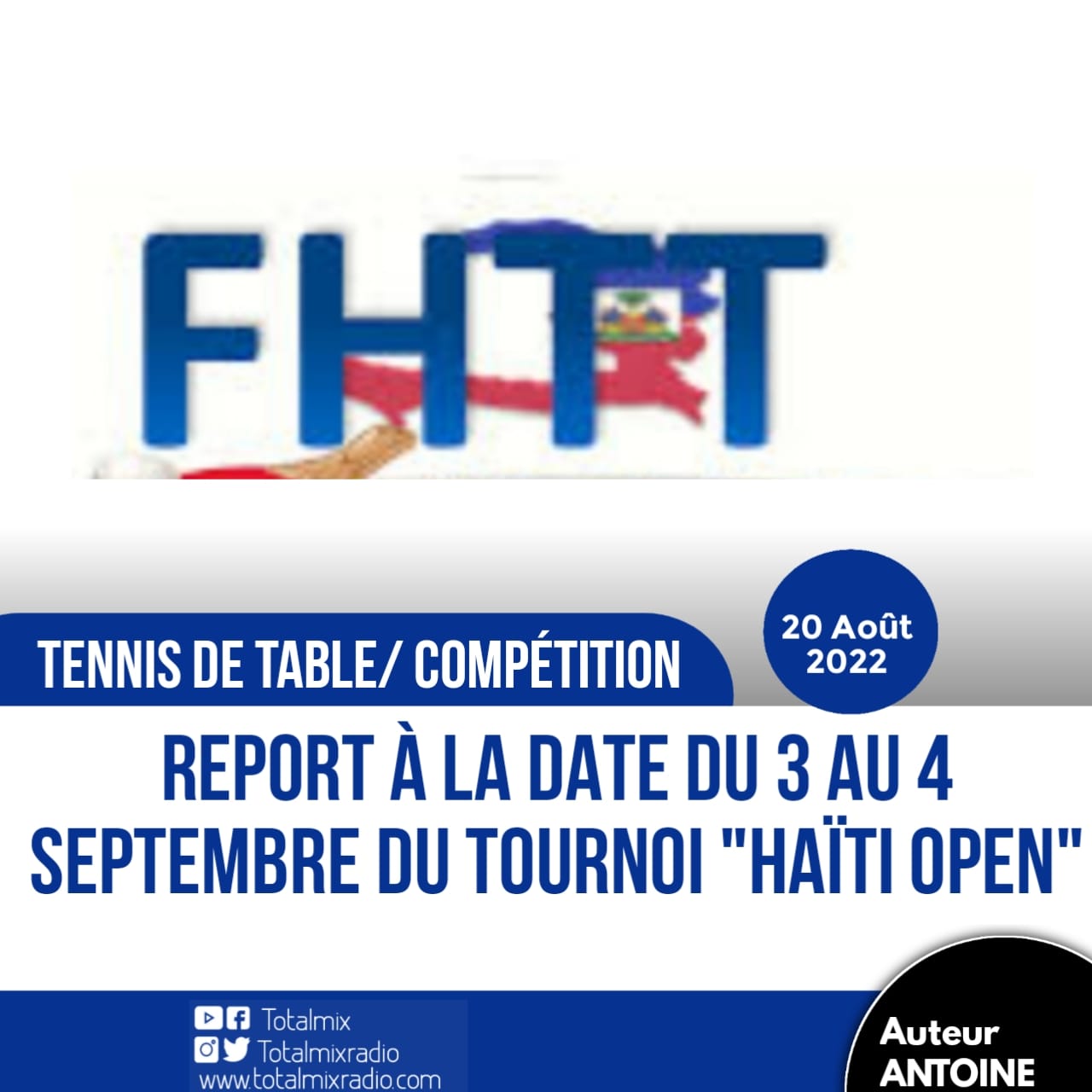 TENNIS DE TABLE : REPORT CONFIRMÉ PAR LA FHTT DU TOURNOI "HAÏTI OPEN ...
