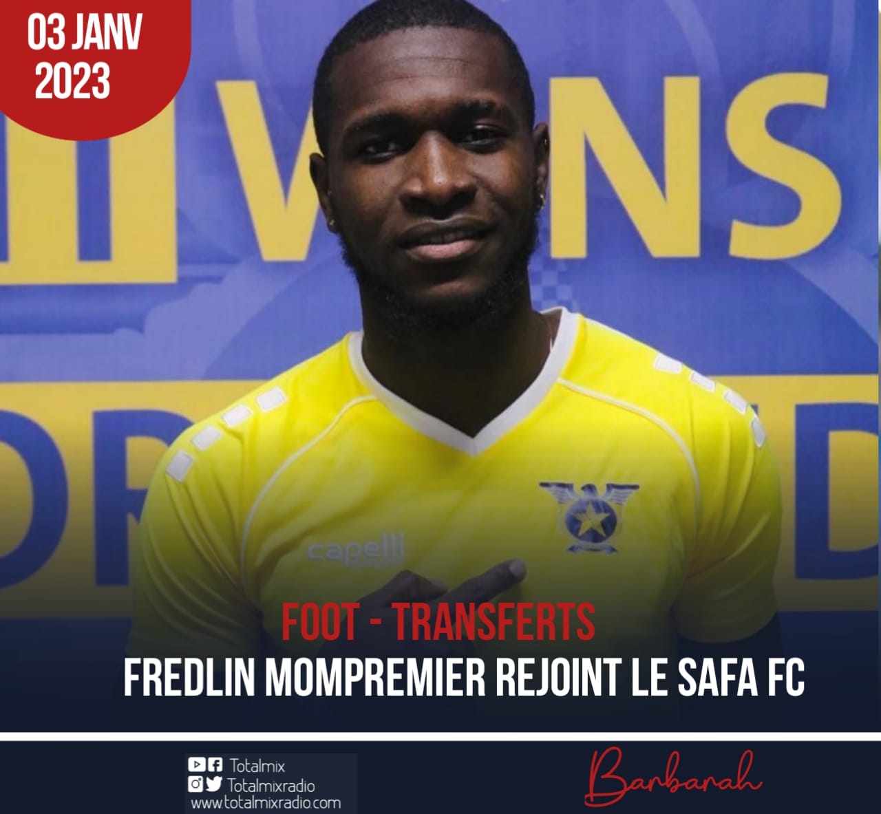 FOOT - TRANSFERTS : FREDLIN MOMPREMIER REJOINT LE SAFA FC • Totalmix Radio