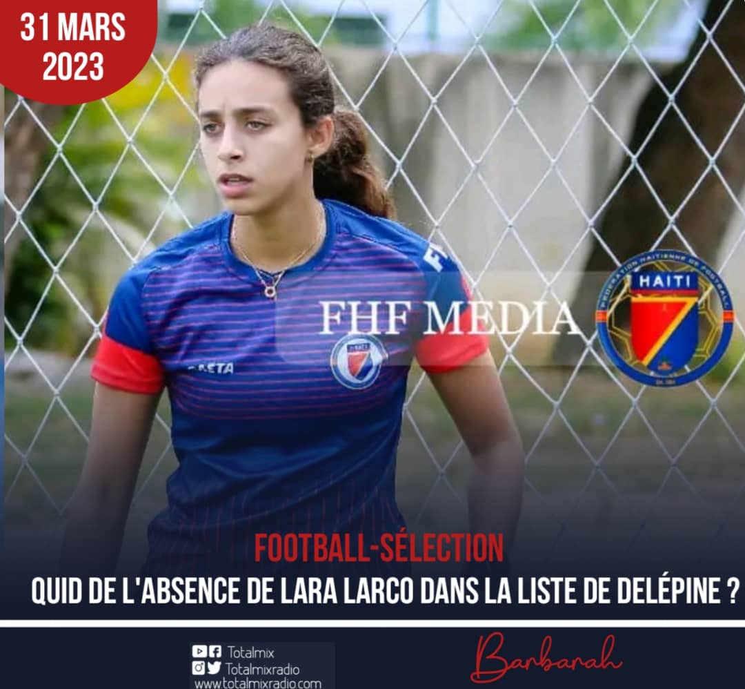 FOOTBALL : QUID DE L'ABSENCE DE LARA LARCO DANS LA LISTE DE DELÉPINE ...