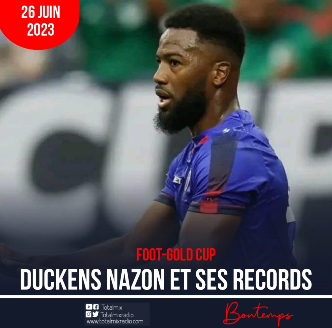 FOOTBALL : DUCKENS NAZON, ET SES RECORDS • Totalmix Radio
