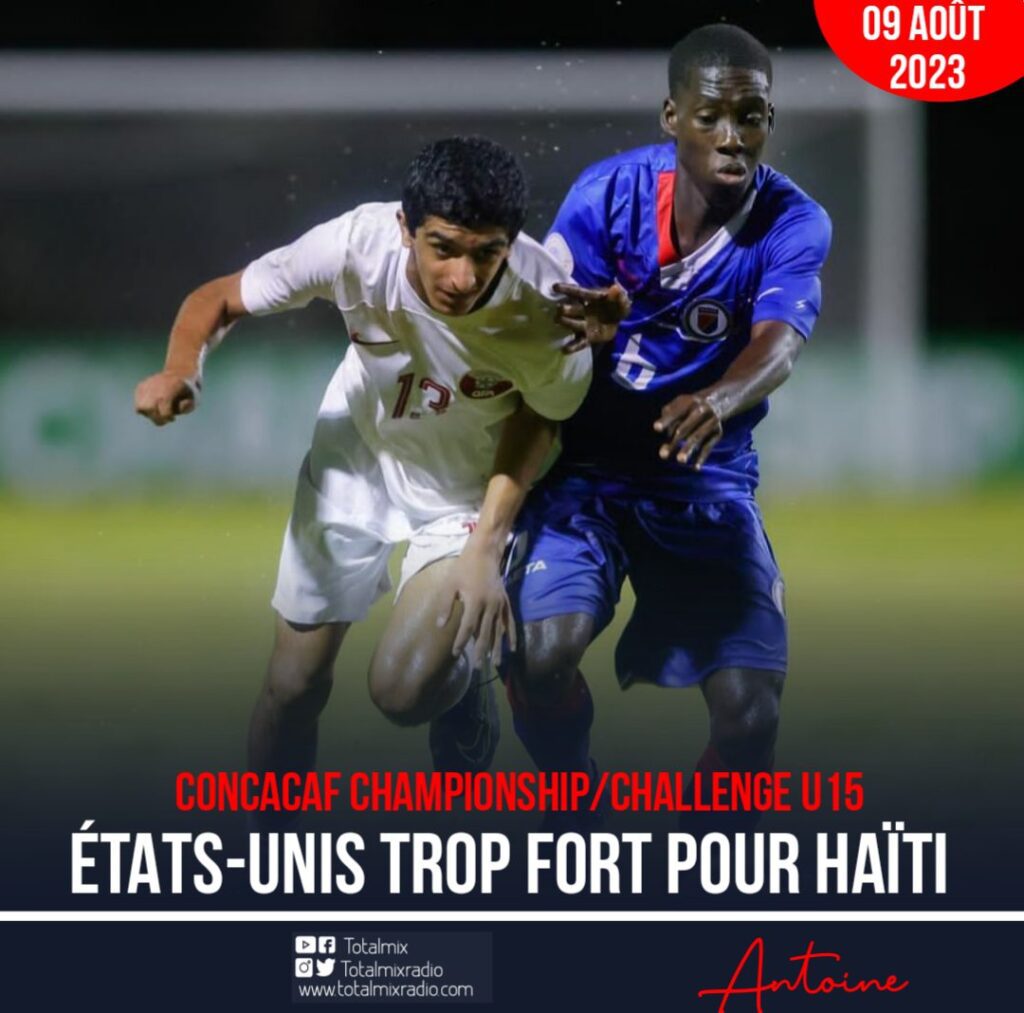 CONCACAF CHAMPIONSHIP/CHALLENGE U15 : LES ÉTATS-UNIS DOMINENT HAÏTI ET ...