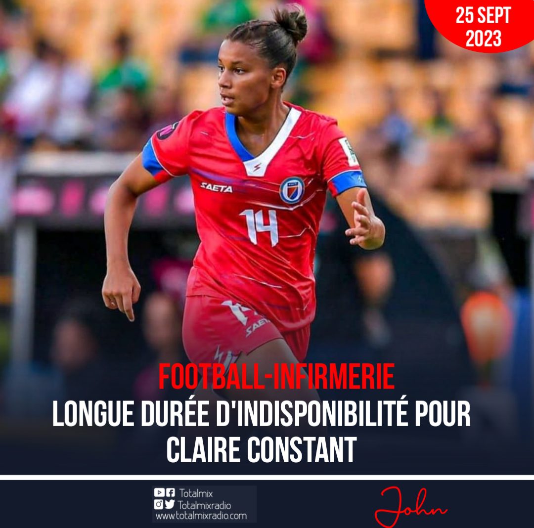 FOOTBALL : RETOUR DE CLAIRE CONSTANT, FAUT ENCORE PATIENTER • Totalmix ...