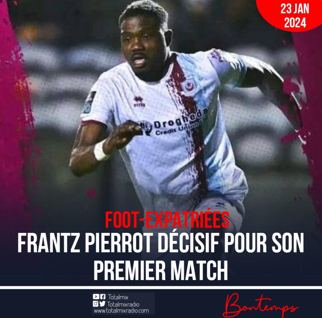 FOOT-EXPATRIÉS : TRÈS BON DÉPART DE FRANTZ PIERROT SOUS SES NOUVELLES ...