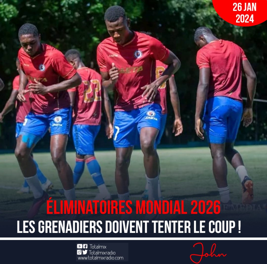 ÉLIMINATOIRES COUPE DU MONDE 2026 : HAÏTI A UN COUP À JOUER ! – Totalmix Radio