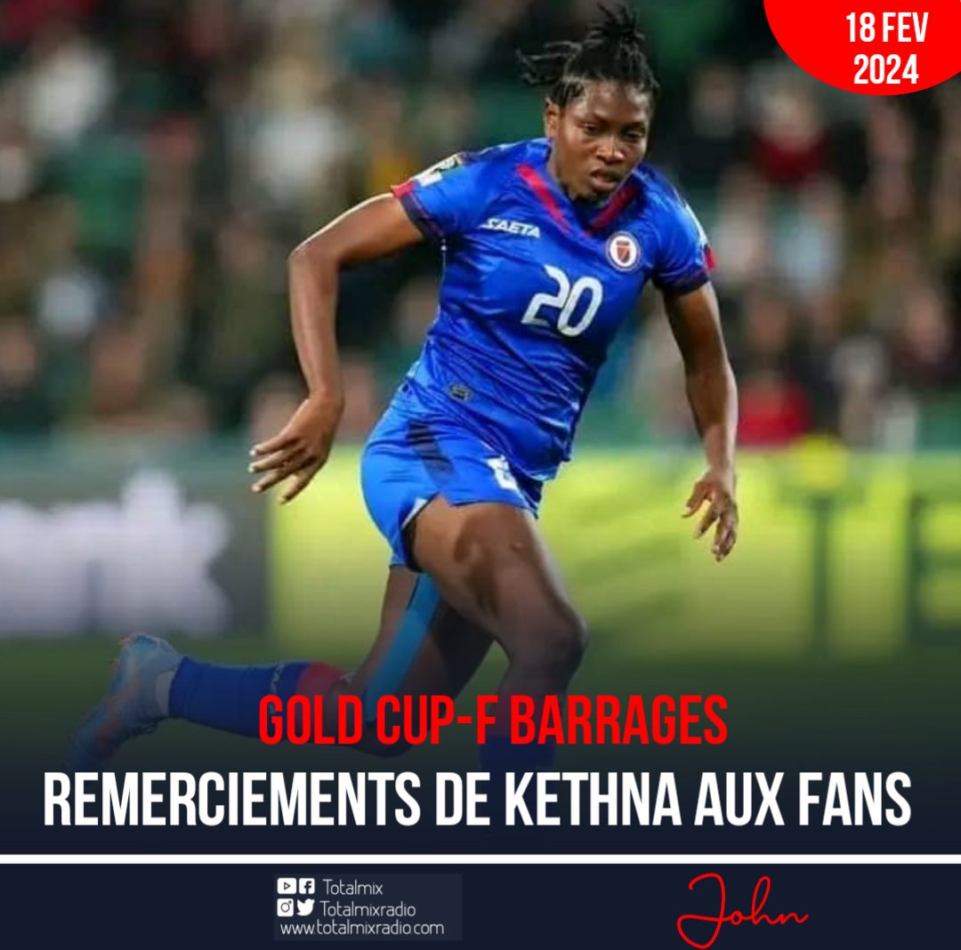 Gold Cup-F / Barrages : Kethna remercie les fans – Totalmix Radio
