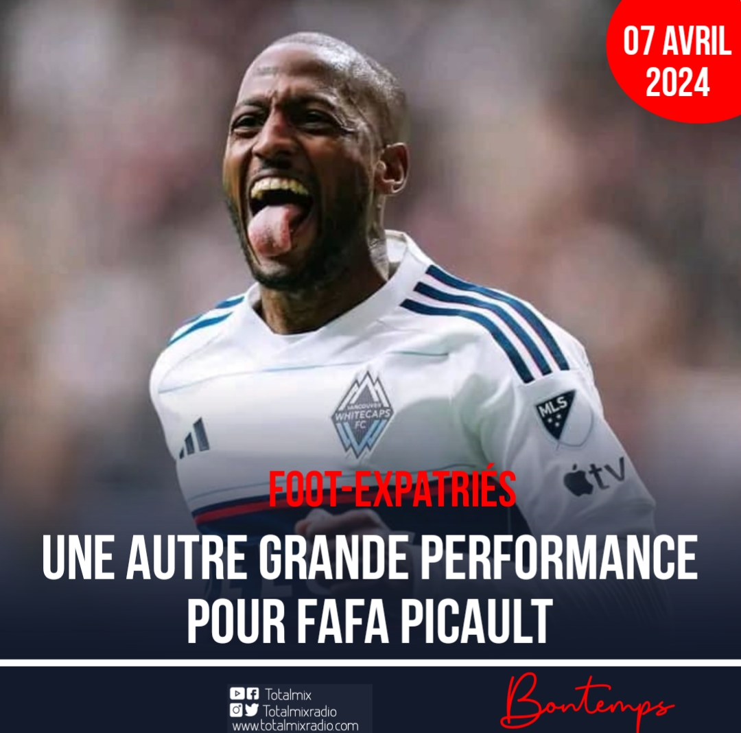 Foot-Expatriés : Fafà Picault continue sur sa lancée ! – Totalmix Radio