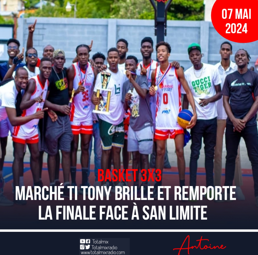 Basket 3×3 : Finale palpitante, Marché Ti Tony s’adjuge le trophée ...